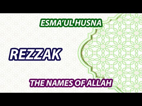 Explanation of the name Rezzak, one of the names of Allah / İbrahim Zeren