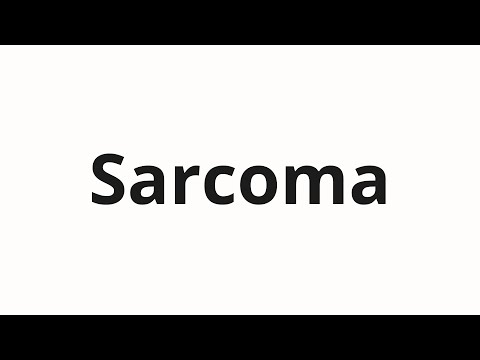 How to pronounce Sarcoma