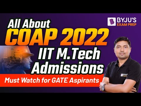 All About COAP 2022 | IIT M.Tech Admissions | Last Date? | Must Watch for GATE Aspirants