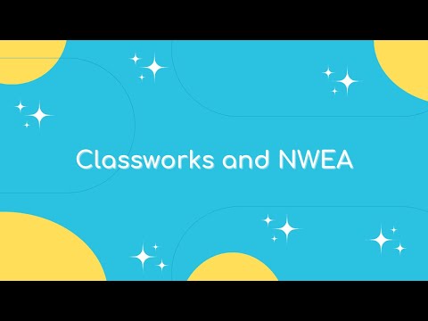 Classworks and NWEA