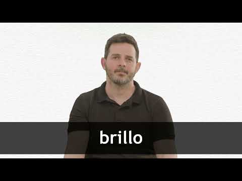 English Translation of “BRILLO” | Collins Spanish-English Dictionary