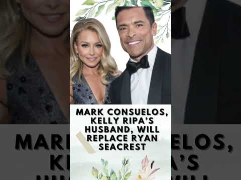 Kelly Ripa’s husband, Mark Consuelos, will replace Ryan Seacrest