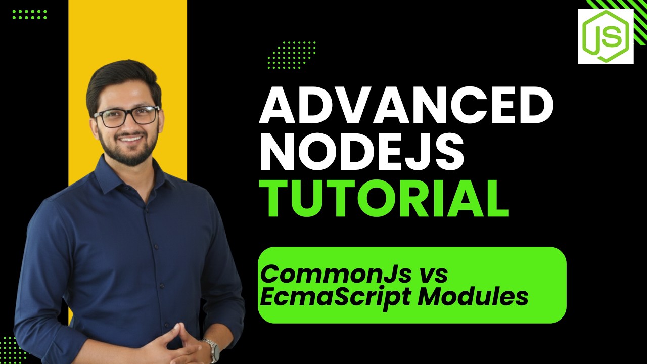 Nodejs Tutorial 19: CommonJs vs EcmaScript Modules | Advanced Nodejs