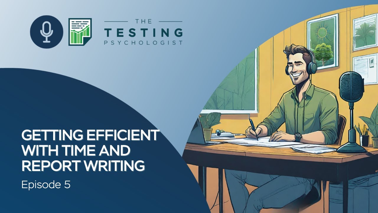 TTP Episode 5: Getting Efficient with Time and Report Writing