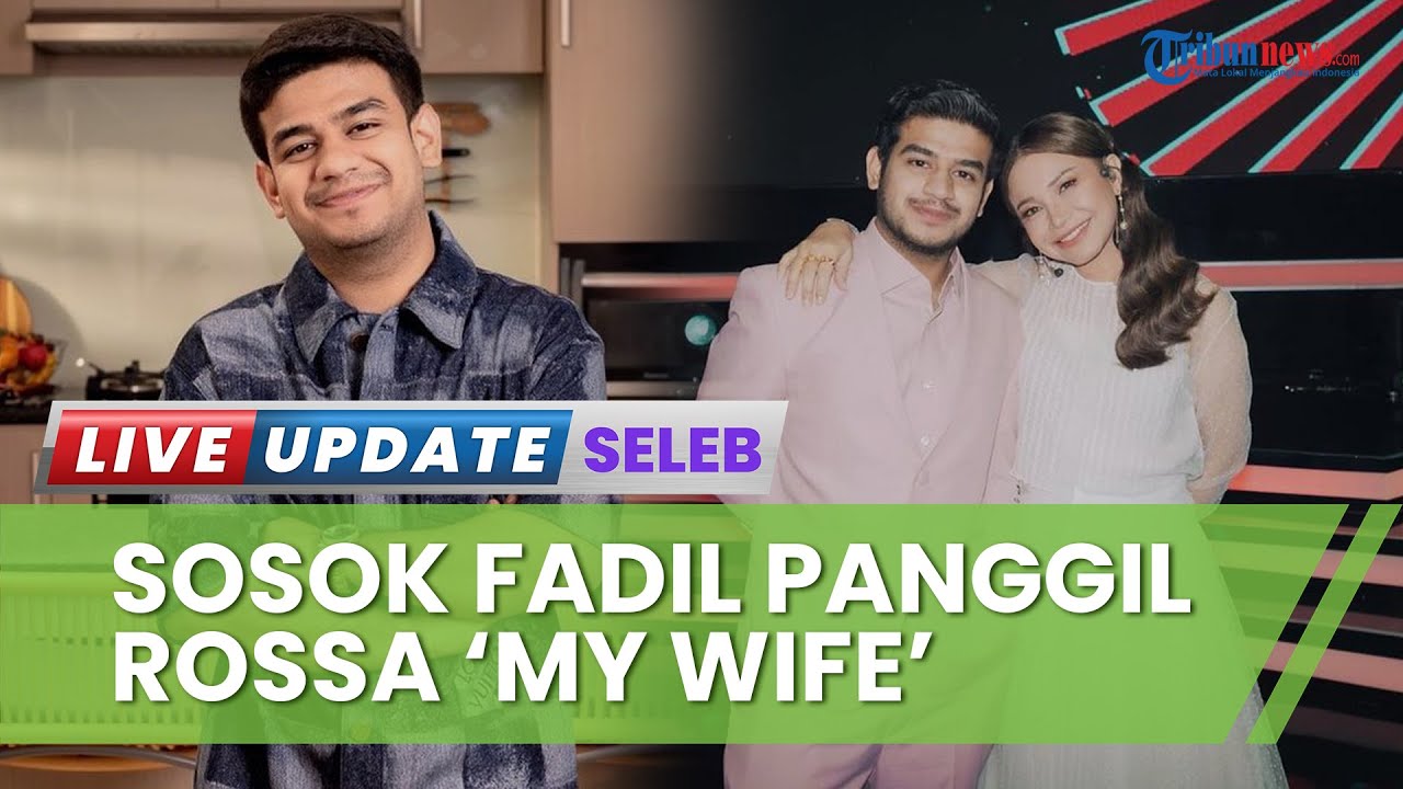 Profil Fadil Jaidi, Disorot seusai Panggil Rossa 'My Wife', YouTuber yang Kerap Iseng dengan ...