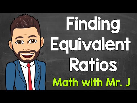 Equivalent Ratios Explained | Finding Equivalent Ratios | Math with Mr. J