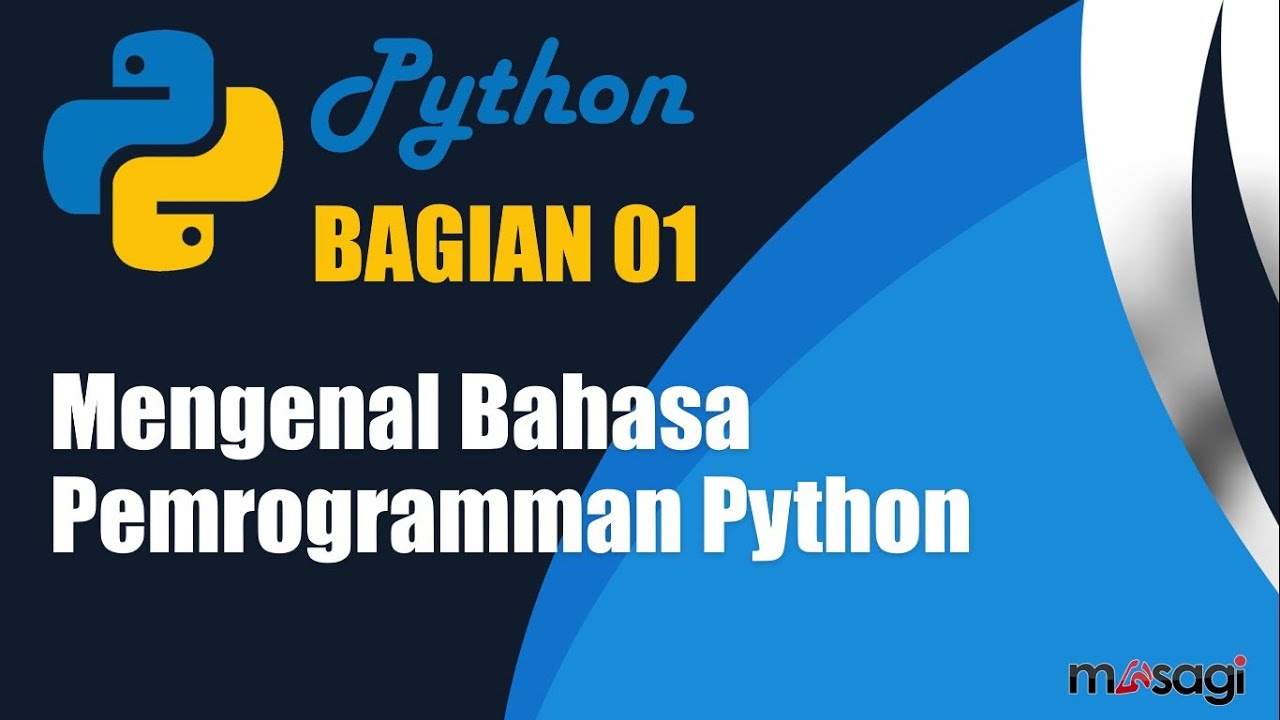 TUTORIAL PYTHON BERSAMA JMASAGI | PART 1 | BELAJAR PEMROGRAMAN PYTHON