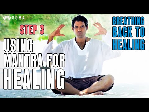 Breathing Back To Healing - Step 3: Reprogramming Using Mantra + Affirmations For Healing