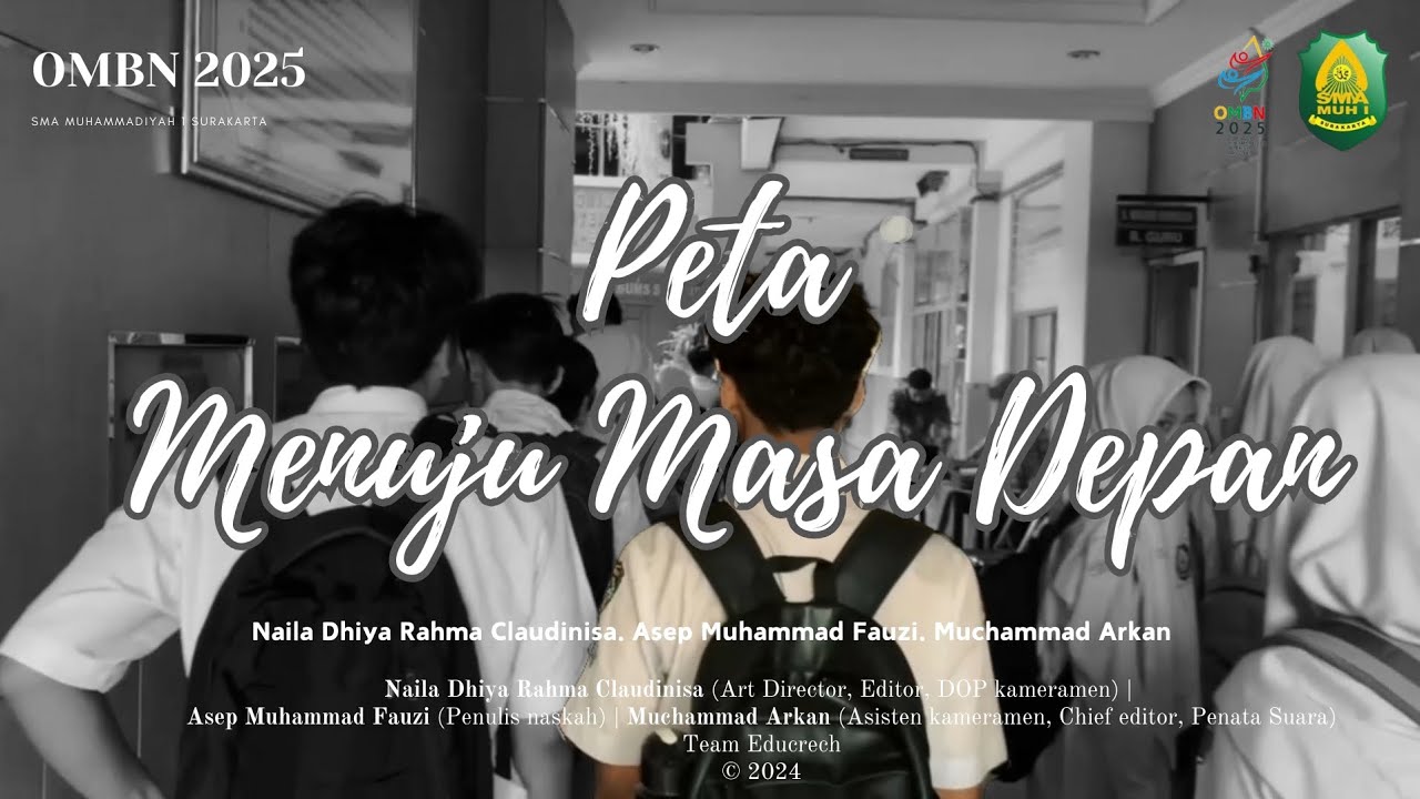 Peta Menuju Masa Depan - OMBN 2025 - Film Pendek -SMA Muhammadiyah 1 Surakarta