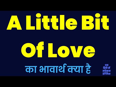 A Little Bit Of Love Meaning In Hindi