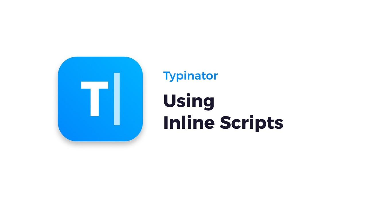 Typinator - Using Inline Scripts