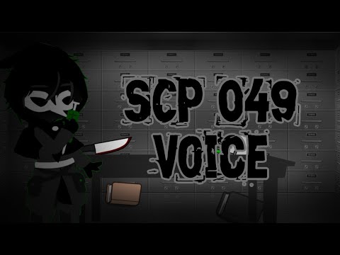 SCP 049 voice lines || SCP || Who ever simps on it, You are a pestilence 😎🤚