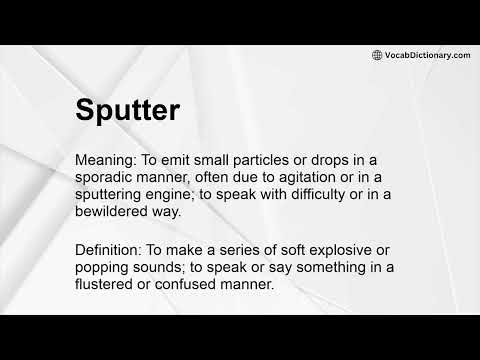 Sputter Meaning