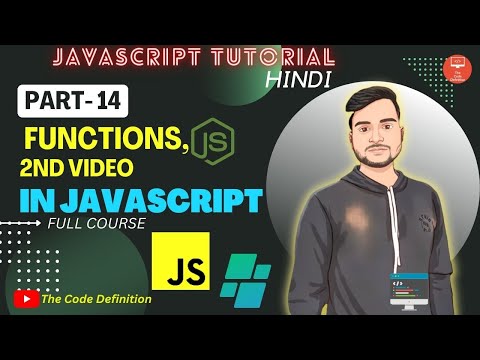 JAVASCRIPT Tutorial: Functions, Some More Functions in JS|| by @theCodeDefinition 