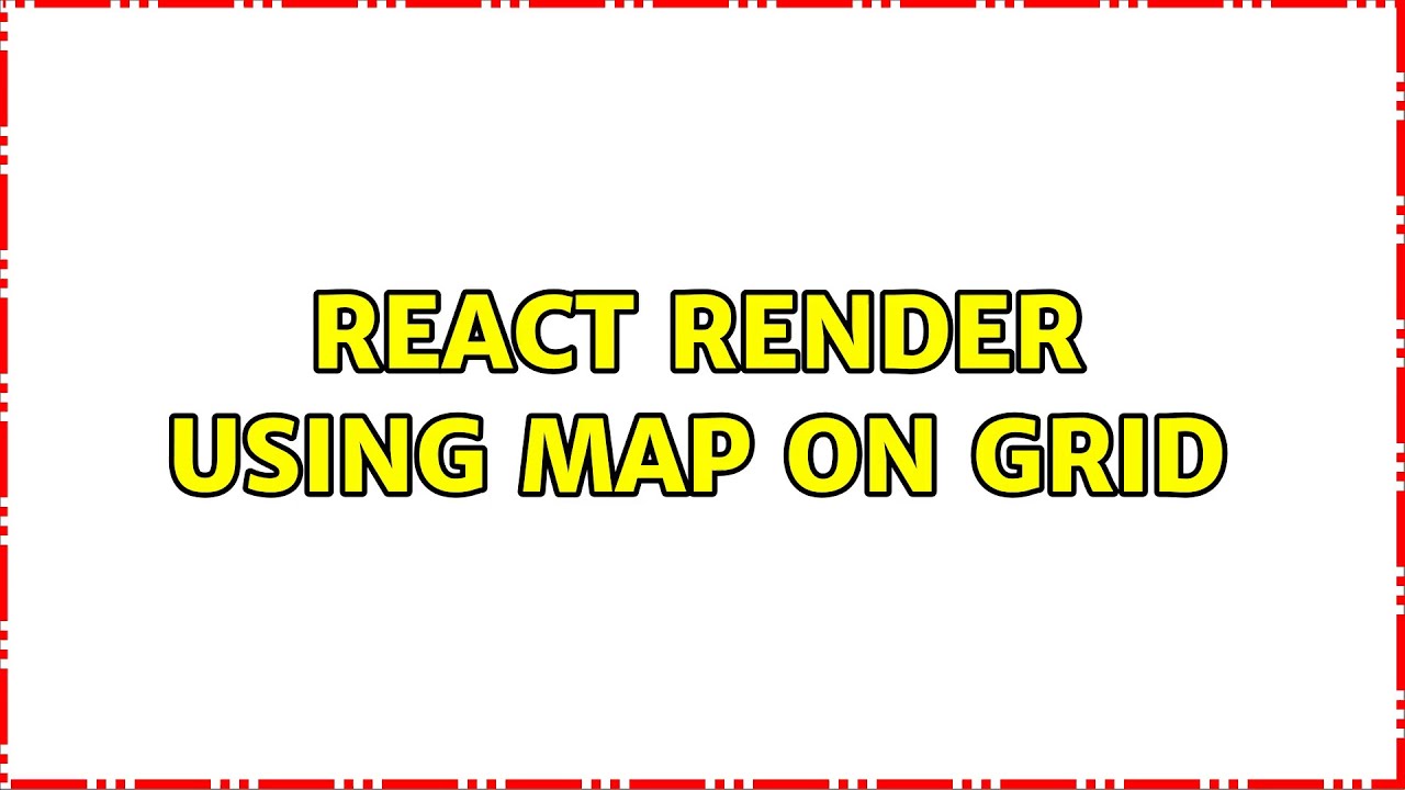 react render using map on Grid