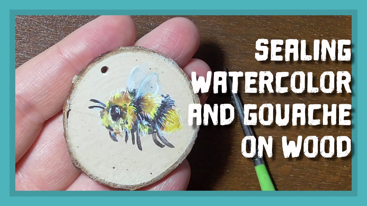 How to seal watercolour and gouache on wood - Tutorial (Part 2)
