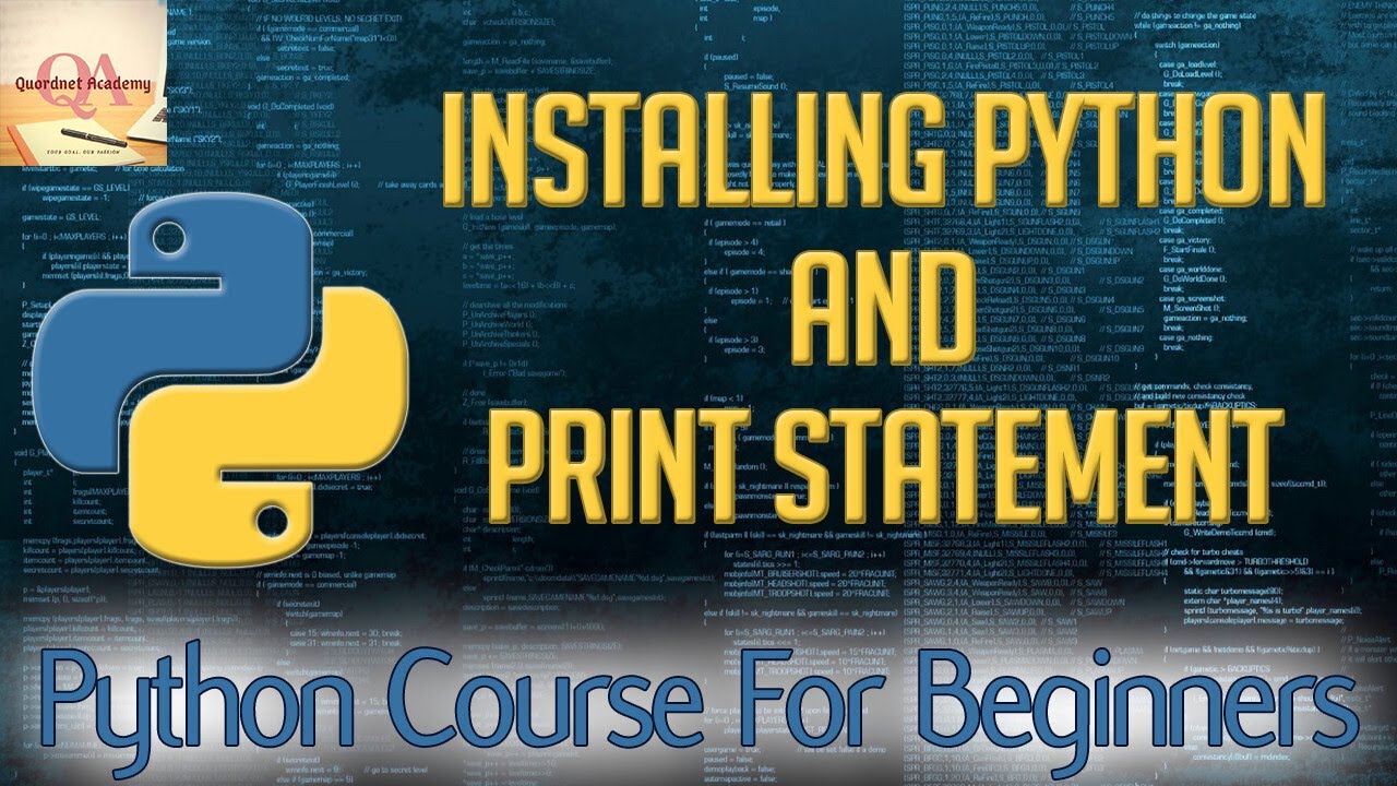 Python Tutorial 1 : Installing Python and Print Statements