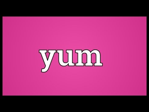 Yum Meaning