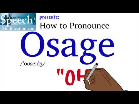 How to Pronounce Osage