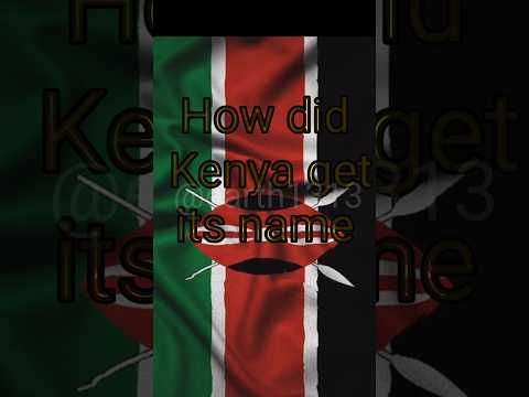 How did Kenya get its name #viral #shorts #kenya