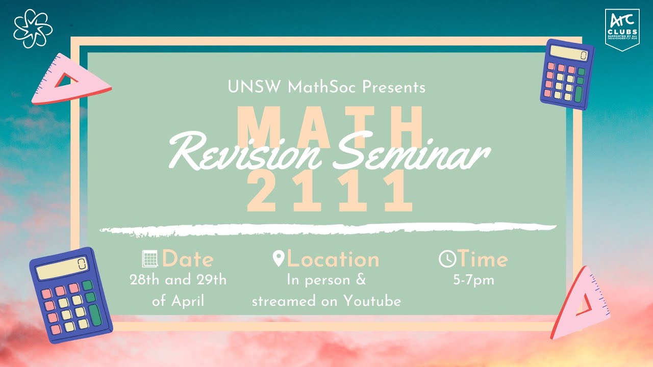 UNSW MathSoc Presents: 21T1 MATH2011/2111 Revision Seminar [Part I]