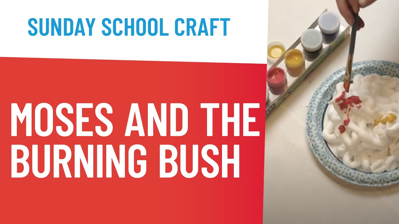 Sunday School Craft - Moses and the Burning Bush - Exodus 3:1-15