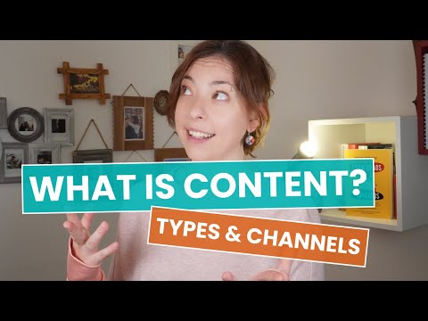 What Is CONTENT? TYPES and CHANNELS