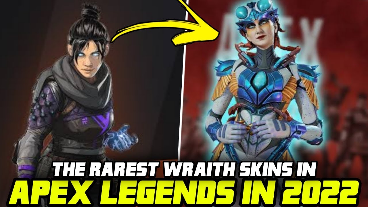 THE RAREST WRAITH SKINS IN APEX LEGENDS IN 2022!