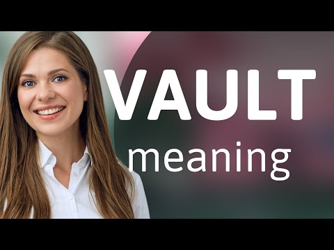Vault — what is VAULT definition