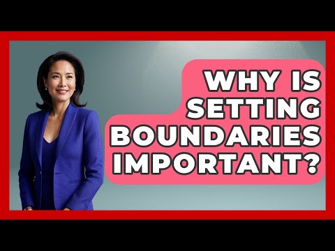 Why Is Setting Boundaries Important? - The Time Management Pro