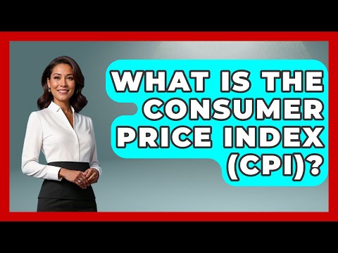 What Is The Consumer Price Index (CPI)? - The Right Politics