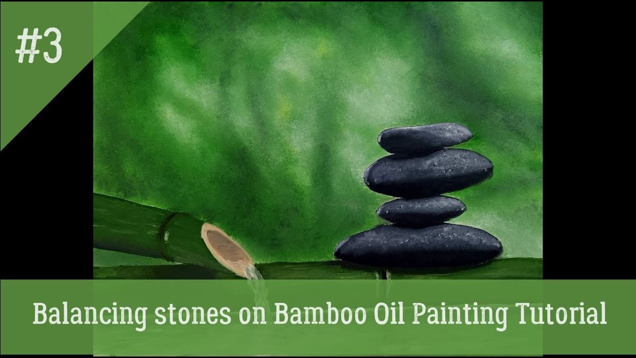 Tutorial | Balancing Stones on Bamboo Oil Painting tutorial | Feng Shui Painting | Vaastu Painting