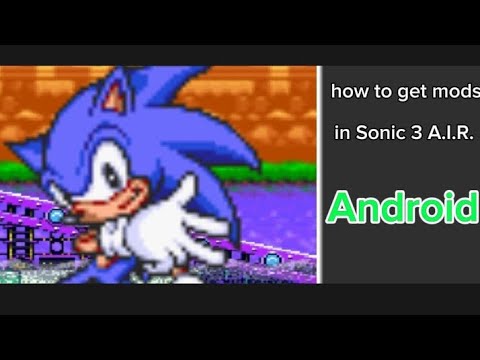 How to get mods in Sonic 3 A.I.R. (Android)