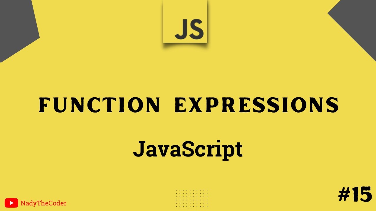 Function Expressions in JavaScript - JavaScript tutorial 2022 part # 15