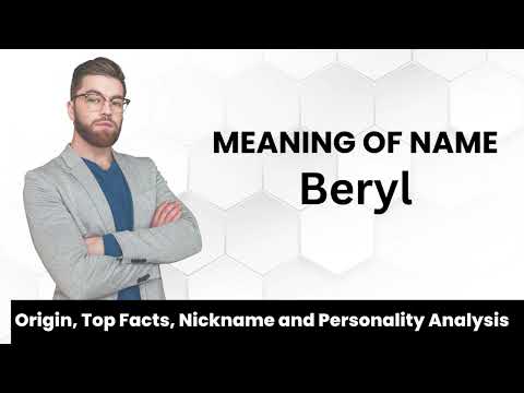 Beryl Baby Name Facts, Meaning, Personality, Nickname, Origin, Popularity, Similar Names and Poetry