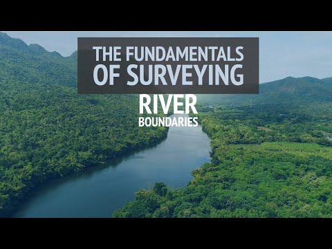 The Fundamentals of Surveying: River Boundaries