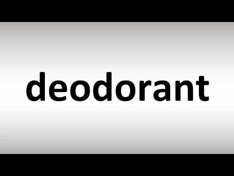 How to Pronounce Deodorant