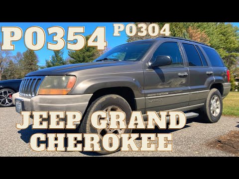 Diagnosing trouble Codes P0354 & P0304 on my 2000 Jeep Grand Cherokee
