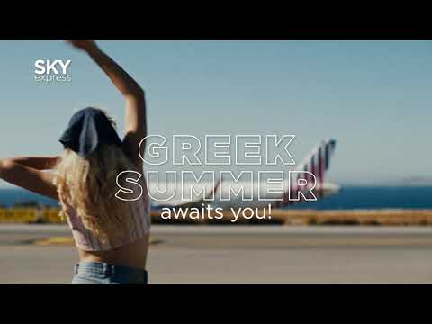 SKY Express | Live Greek Summer in all its Bliss!
