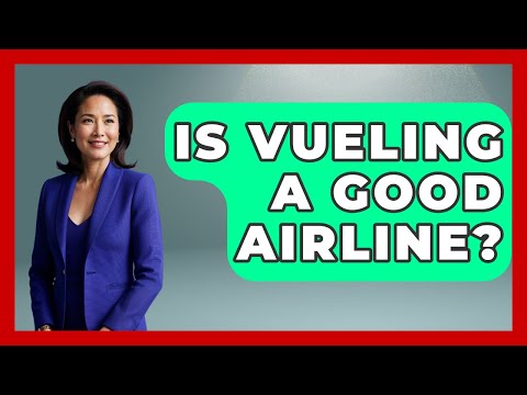 Is Vueling A Good Airline? - Europe Travel Pros