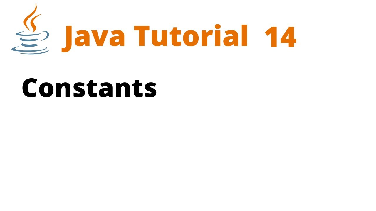 Java Tutorial 14 - Constants (Remastered)