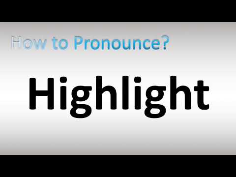 How to Pronounce Highlight
