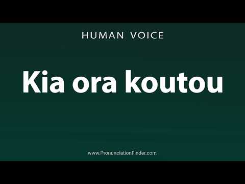 How To Pronounce Kia ora koutou