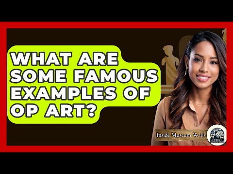 What Are Some Famous Examples Of Op Art? - Inside Museum Walls