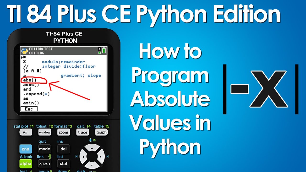 How to Program Absolute Values in Python on TI 84 Plus CE Python Edition
