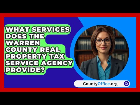 What Services Does the Warren County Real Property Tax Service Agency Provide? | CountyOffice News