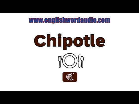 How to Pronounce Chipotle