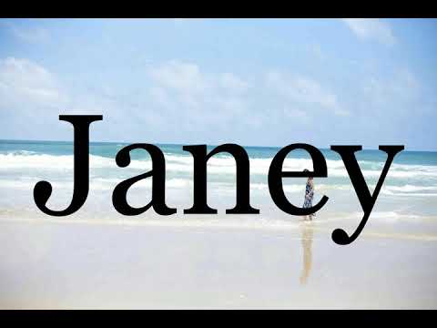 How To Pronounce Janey🌈🌈🌈🌈🌈🌈Pronunciation Of Janey