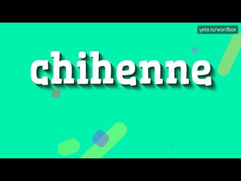 CHIHENNE - HOW TO PRONOUNCE IT!?