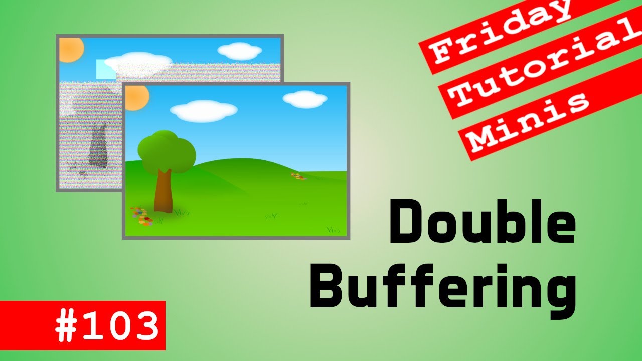 Double Buffering - Friday Minis 103